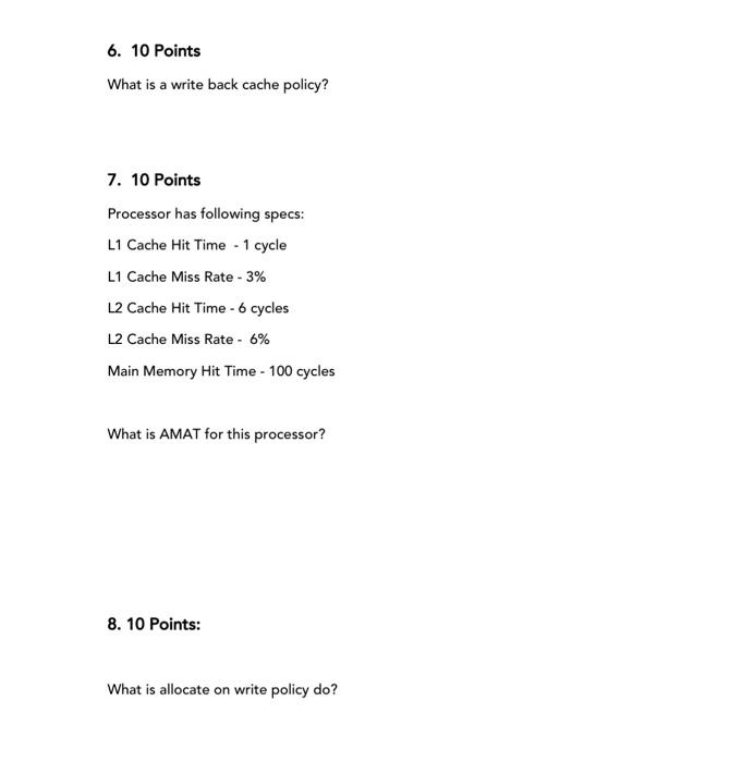 Solved 6. 10 Points What is a write back cache policy? 7. 10 | Chegg.com