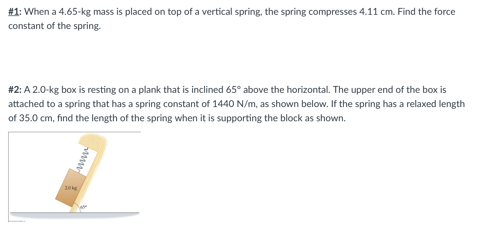 Solved #1: When a 4.65-kg mass is placed on top of a | Chegg.com