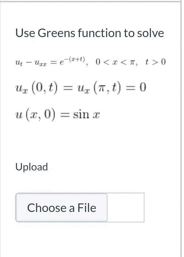 Solved Use Greens function to solve 24 – Uxx = e-(x++), 00 | Chegg.com