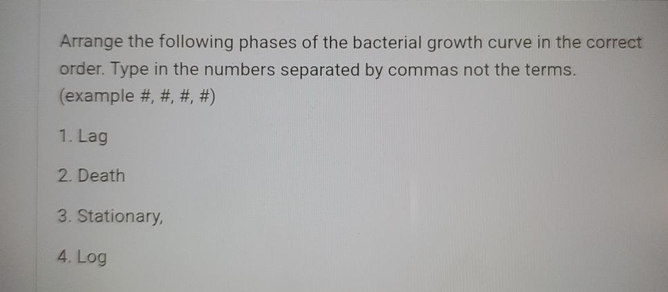 Solved Arrange the following phases of the bacterial growth | Chegg.com
