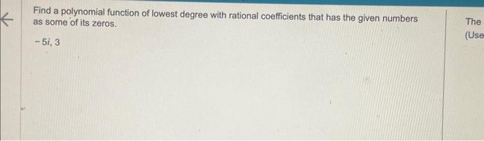 Solved Find a polynomial function of lowest degree with | Chegg.com
