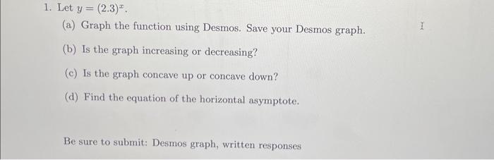 Solved 1. Let y=(2.3)x. (a) Graph the function using Desmos. | Chegg.com