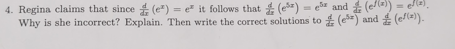 Solved Regina claims that since ddx(ex)=ex ﻿it follows that | Chegg.com