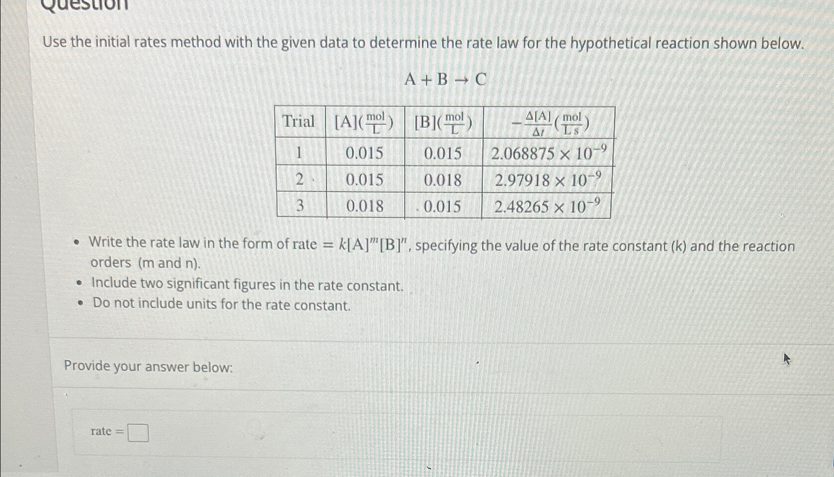 Solved Use The Initial Rates Method With The Given Data To