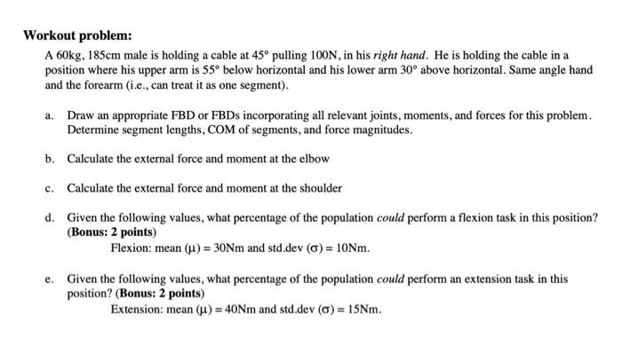 Solved Workout problem: A 60 kg,185 cm male is holding a | Chegg.com