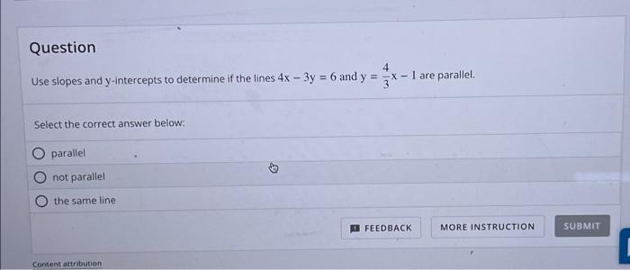 Solved Question Use slopes and y-intercepts to determine if | Chegg.com