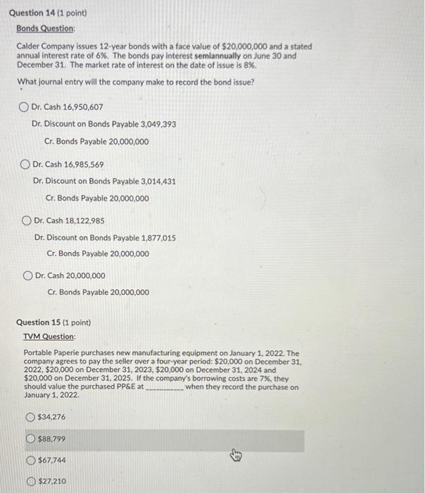 Solved Question 14 (1 point) Bonds Question: Calder Company | Chegg.com