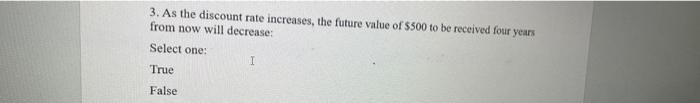 Solved 3. As the discount rate increases, the future value | Chegg.com