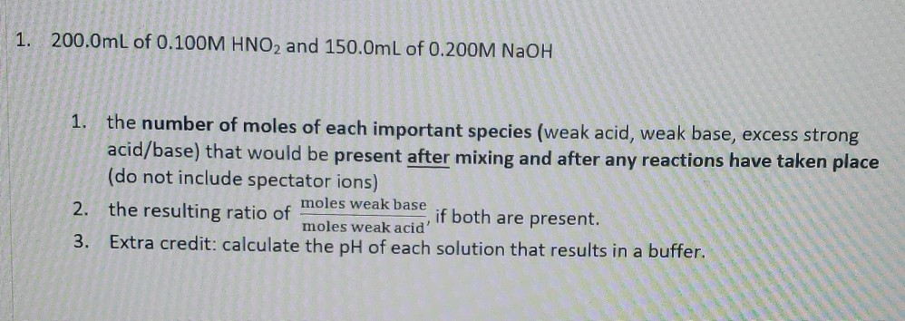Solved 1. 200.0mL of 0.100M HNO2 and 150.0mL of 0.200M NaOH | Chegg.com