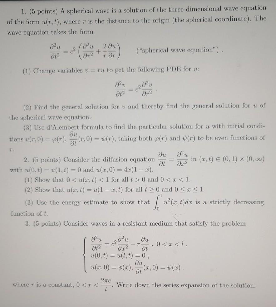 Solved 1. (5 points) A spherical wave is a solution of the | Chegg.com