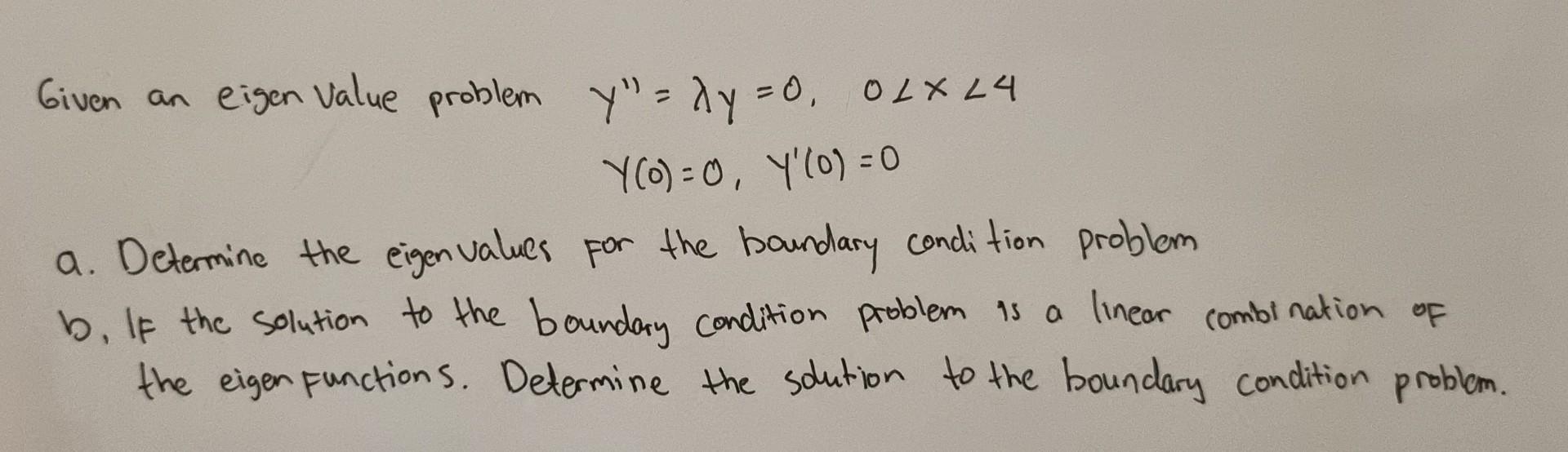 Solved Given an eigen value problem y′′=λy=0,0 | Chegg.com