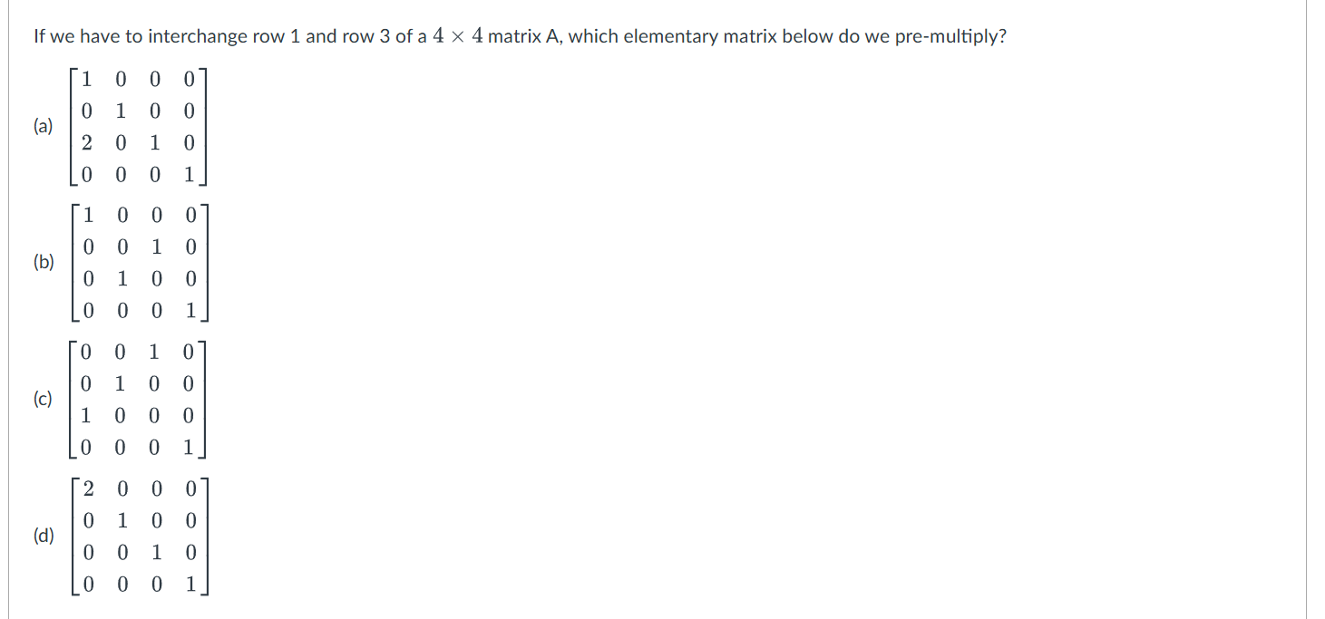 Solved If we have to interchange row 1 ﻿and row 3 ﻿of a 4×4 | Chegg.com