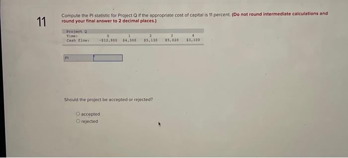 Solved Compute the PI statistic for Project Q if the | Chegg.com