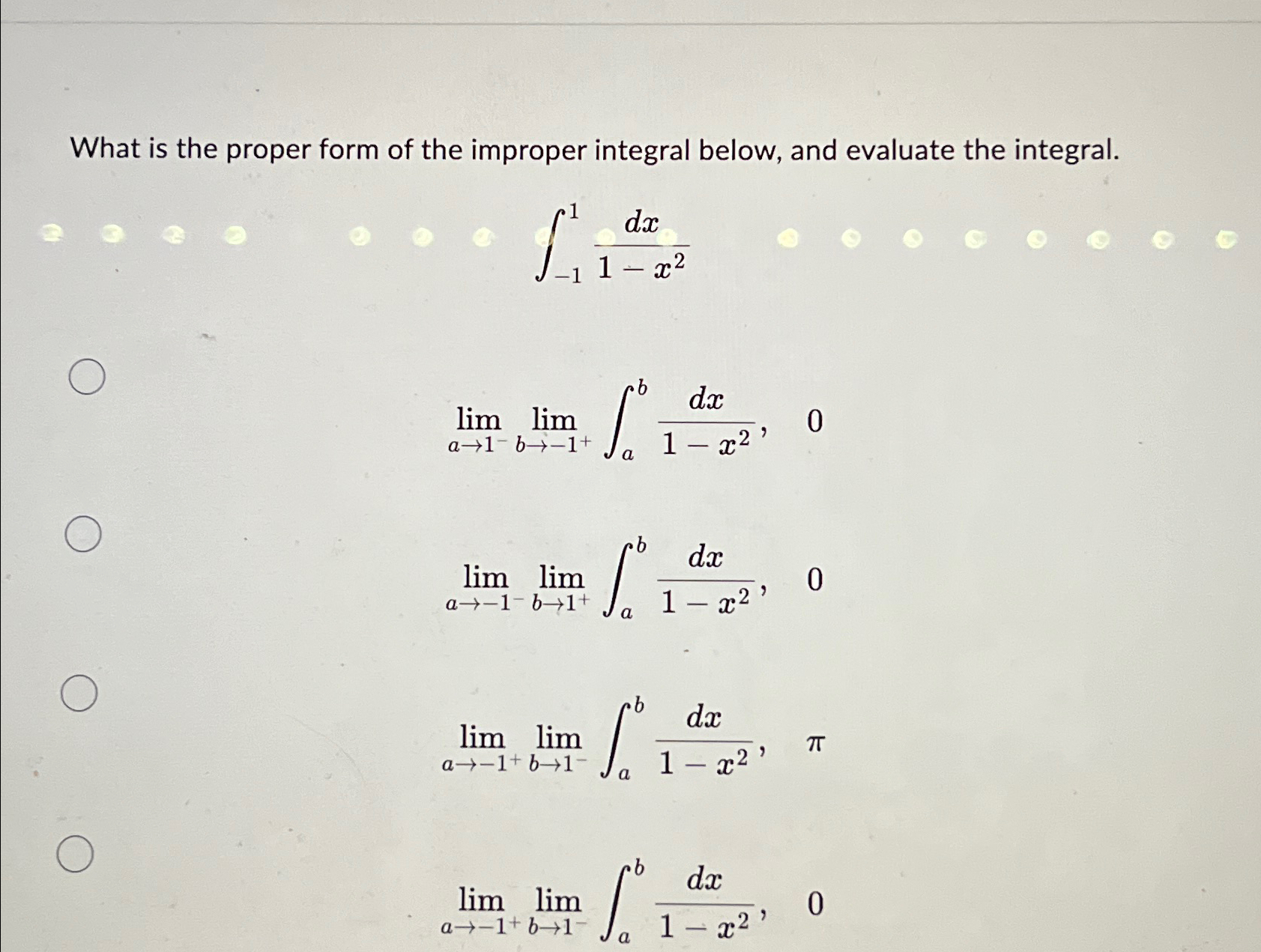 Solved What is the proper form of the improper integral | Chegg.com