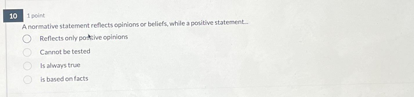 Solved 101 ﻿pointA normative statement reflects opinions or | Chegg.com