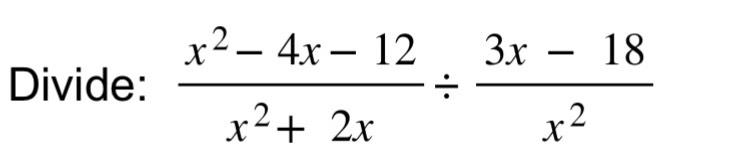 Solved Divide: x2-4x-12x2+2x÷3x-18x2 | Chegg.com