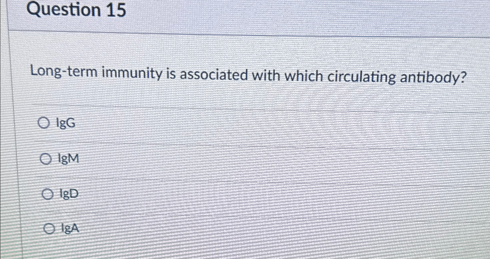 Solved Question 15Long-term immunity is associated with | Chegg.com