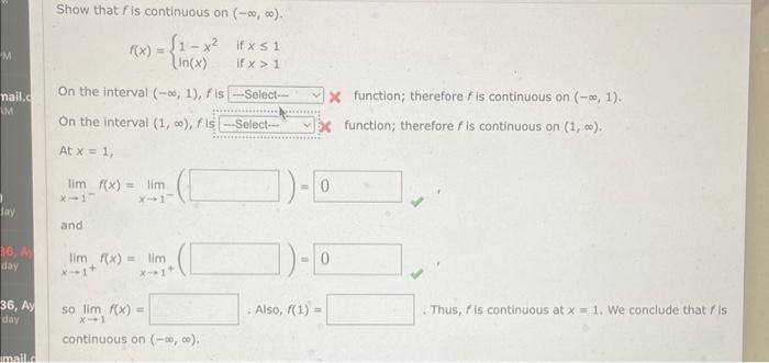 Solved Show that f is continuous on (−∞,∞). f(x)={1−x2ln(x) | Chegg.com