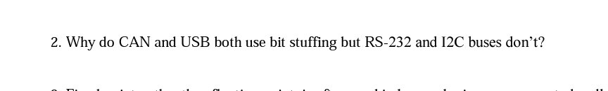 Solved 2. Why do CAN and USB both use bit stuffing but | Chegg.com