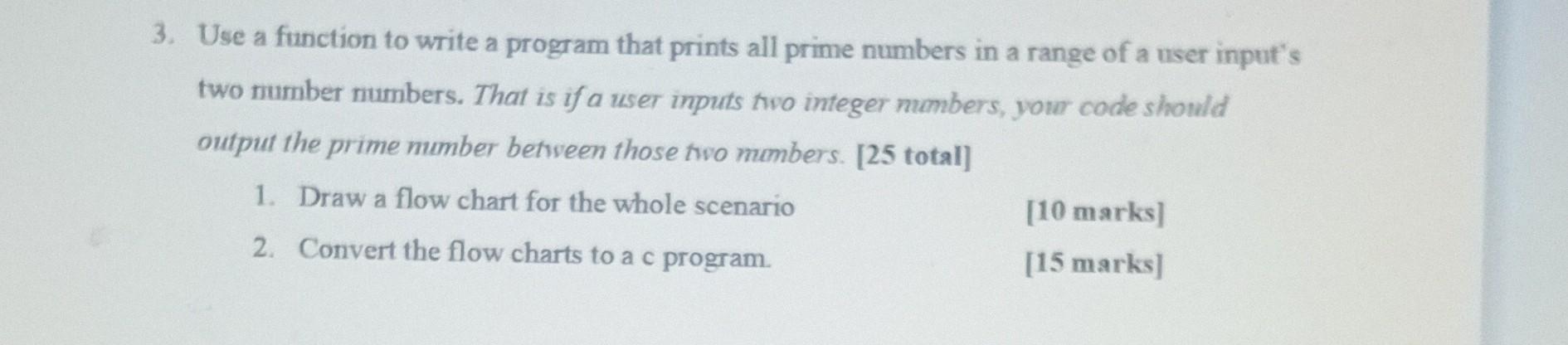 Solved 3. Use a function to write a program that prints all | Chegg.com
