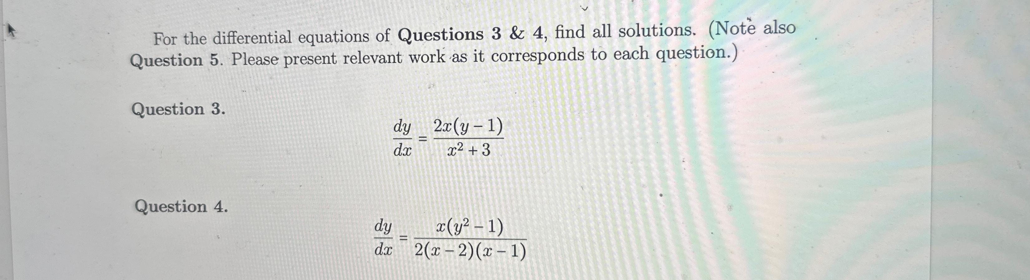 Solved For the differential equations of Questions 3 ﻿& 4, | Chegg.com
