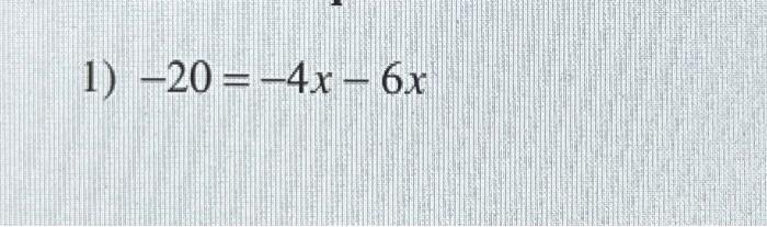 Solved −20=−4x−6x | Chegg.com