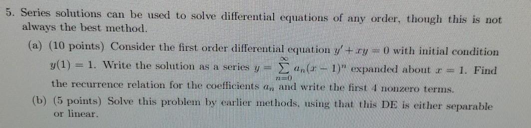 Solved 5. Series solutions can be used to solve differential | Chegg.com