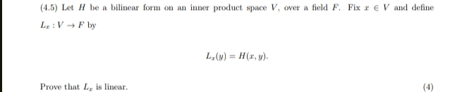 Solved (4.5) ﻿Let H ﻿be a bilinear form on an inner product | Chegg.com