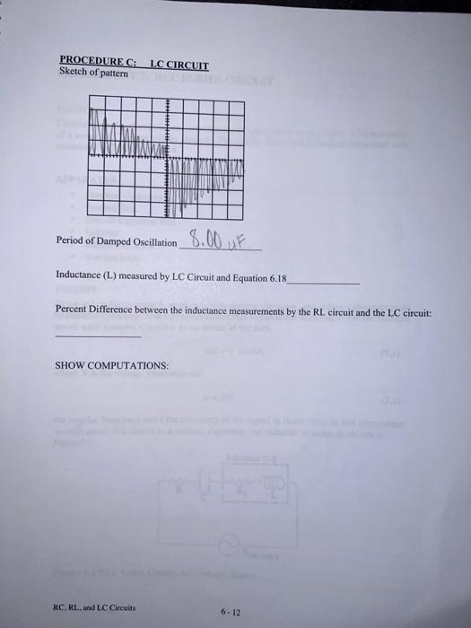 EXPERIMENT 6: RC, RL, and LC CIRCUITS NAME DATE: | Chegg.com