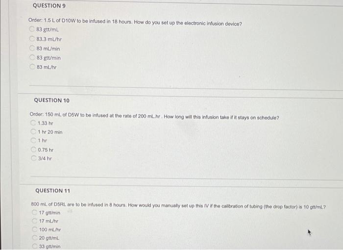 Solved QUESTION 9 Order: 1.5 L of D10W to be infused in 18 | Chegg.com