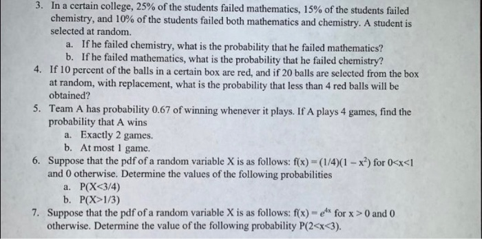 Solved 3 In A Certain College 25 Of The Students Failed Chegg
