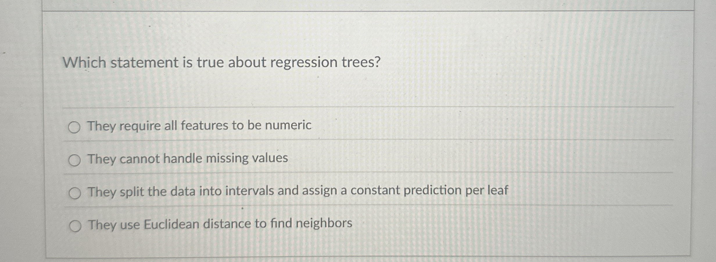Solved Which statement is true about regression trees?They | Chegg.com