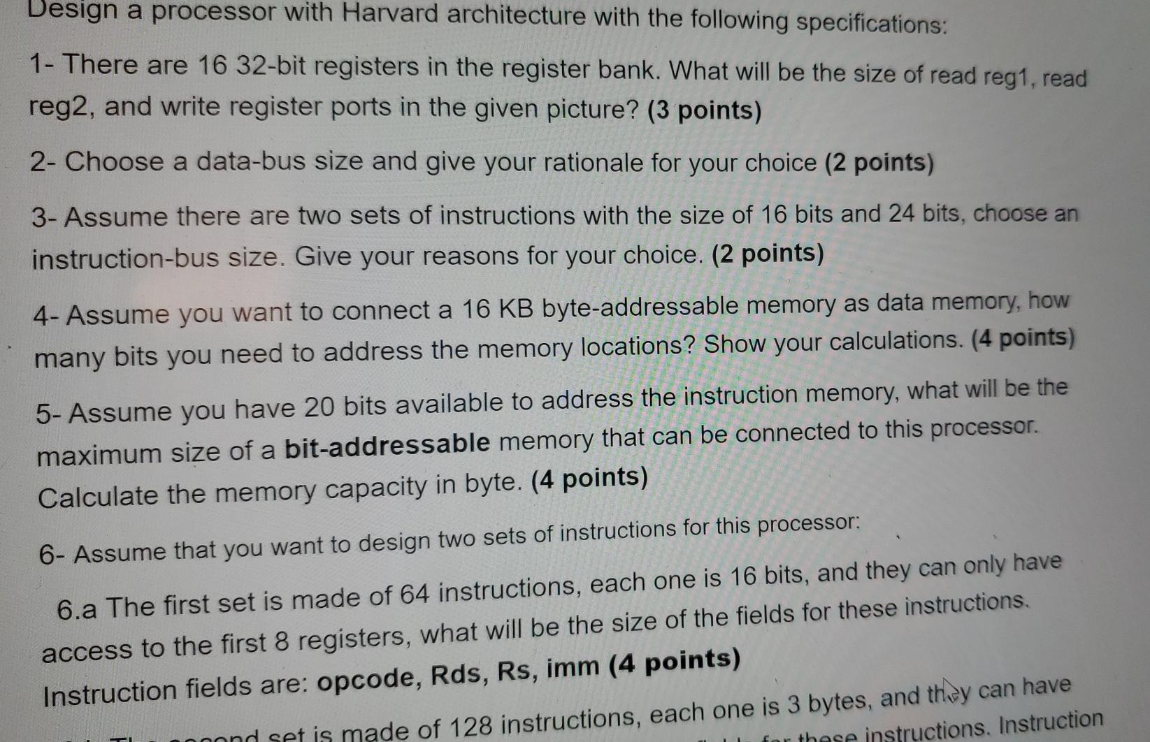 Design a processor with Harvard architecture with the | Chegg.com