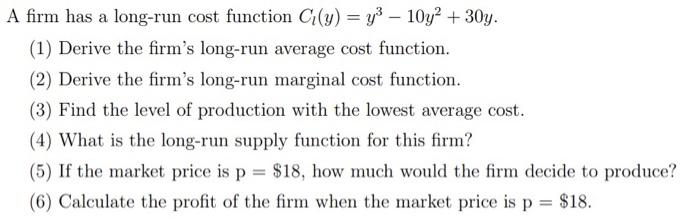 Solved A firm has a long-run cost function | Chegg.com