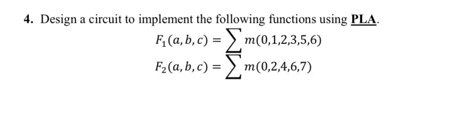 Solved Design a circuit to implement the following functions | Chegg.com Solved Design a circuit to implement the following functions | Chegg.com