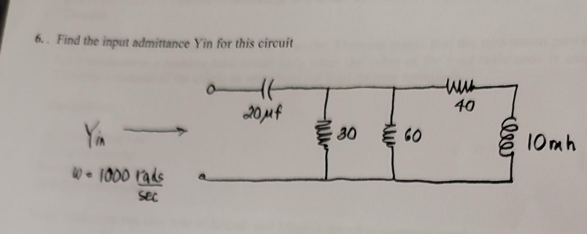 Solved 6. Find the input admittance Yin for this circuit | Chegg.com