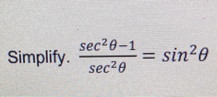 Solved sec2θsec2θ−1=sin2θ | Chegg.com