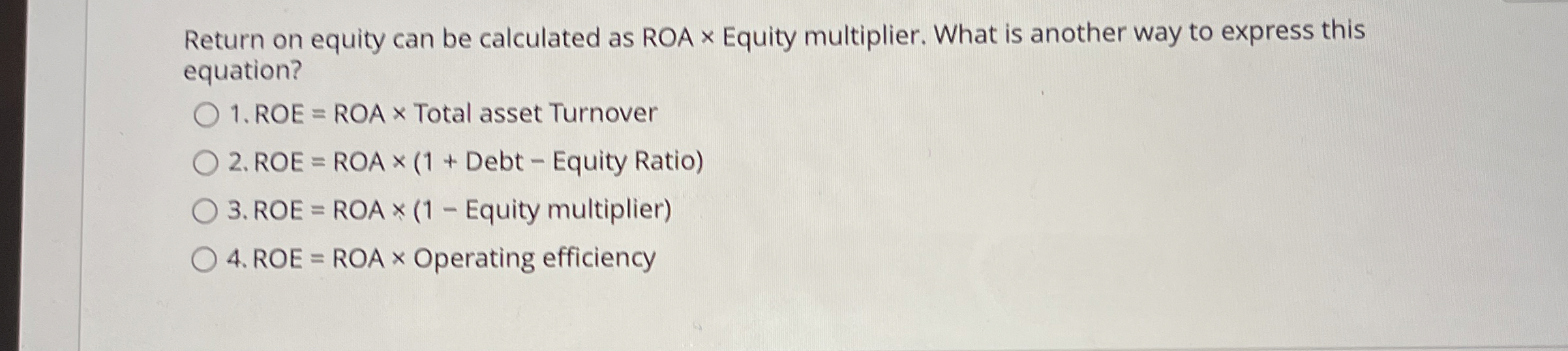 Solved Return on equity can be calculated as ROA × ﻿Equity | Chegg.com