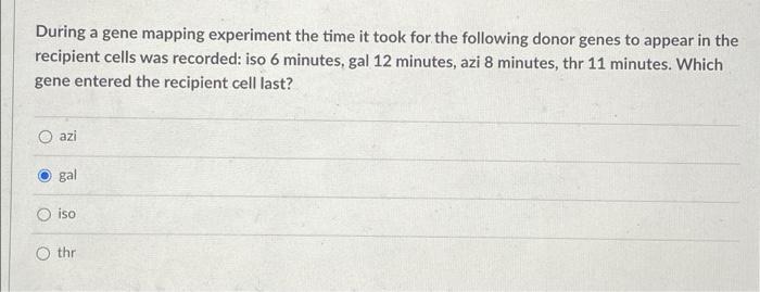 Solved During a gene mapping experiment the time it took for | Chegg.com