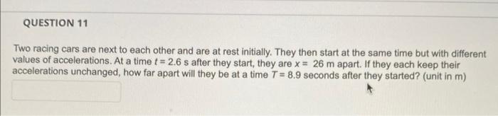 Solved Two racing cars are next to each other and are at | Chegg.com