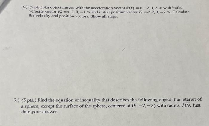 Solved 6.) (5 pts.) An object moves with the acceleration | Chegg.com