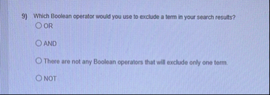 Solved Which Boolean operator would you use to exclude a | Chegg.com
