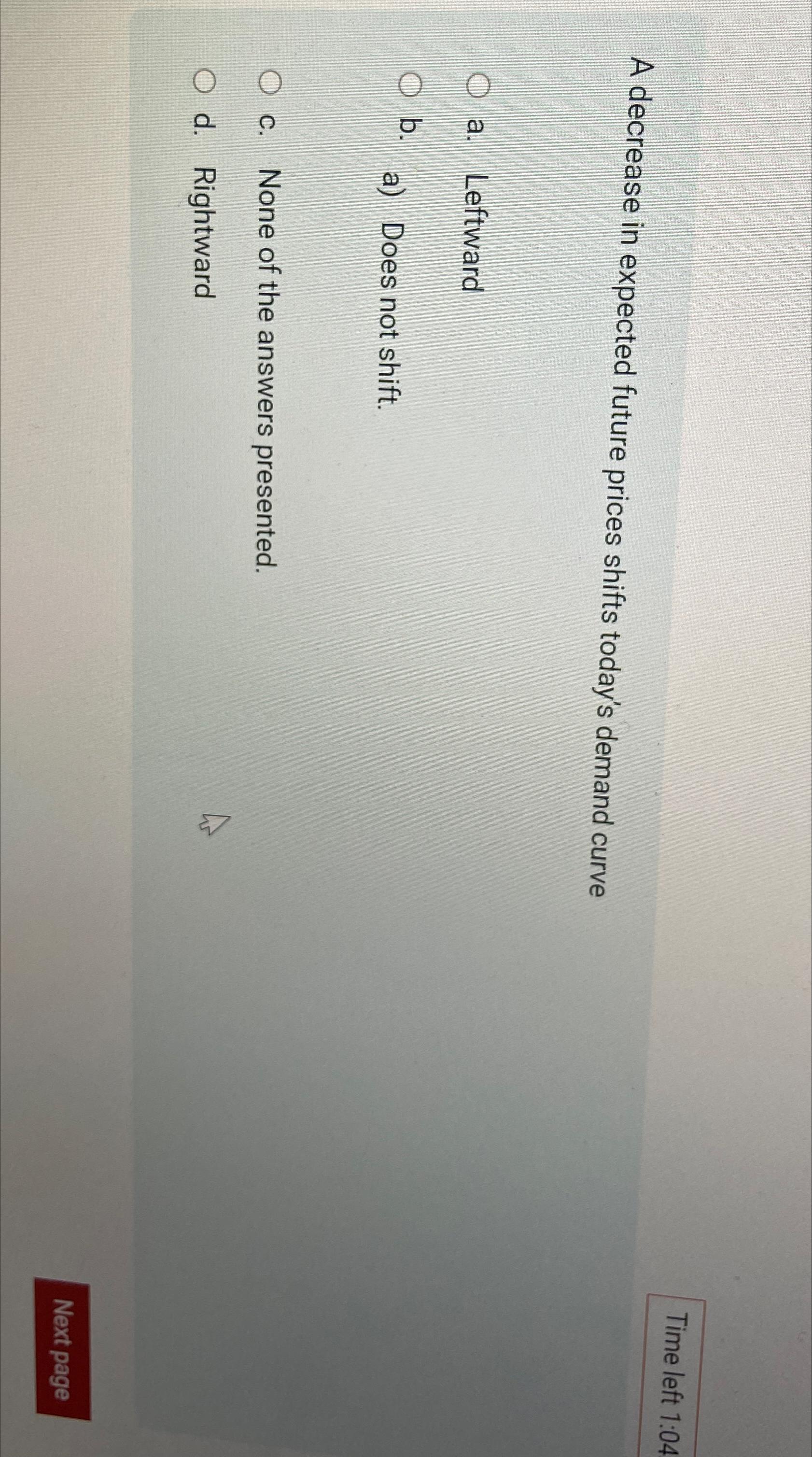 Solved Time left 1:04A decrease in expected future prices | Chegg.com