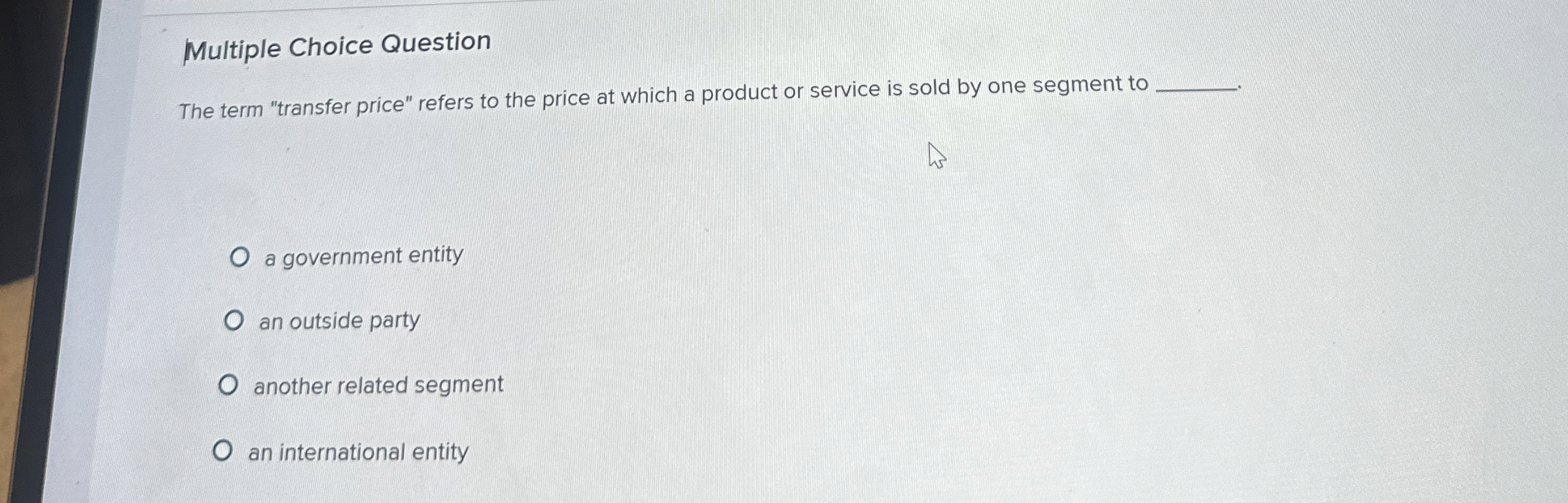 Solved Multiple Choice QuestionThe term "transfer price" | Chegg.com