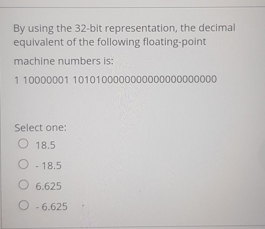 Solved By using the 32-bit representation, the decimal | Chegg.com