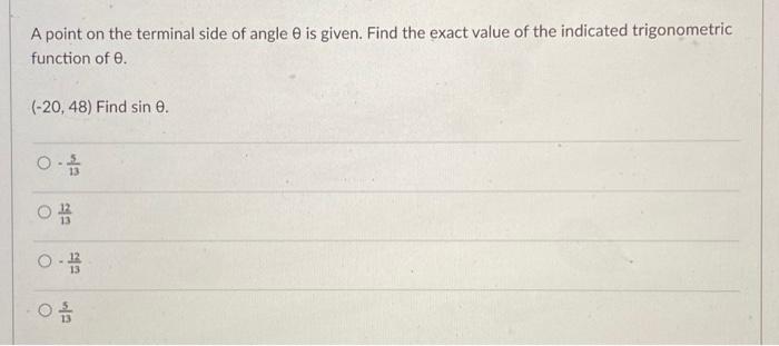 Solved A point on the terminal side of angle θ is given. | Chegg.com