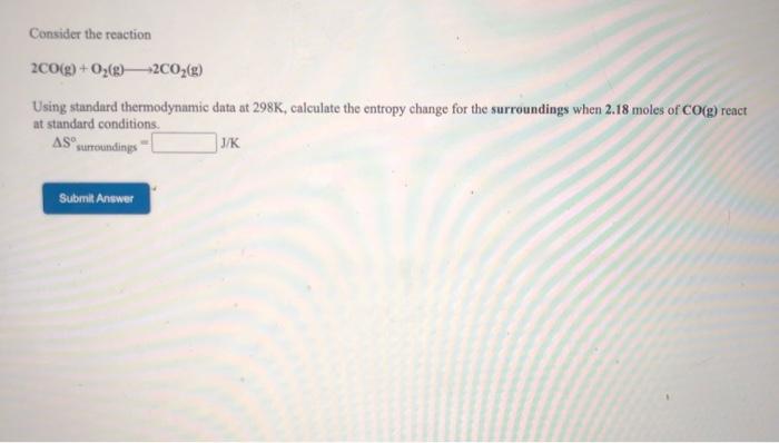 Solved Consider the reaction 2CO(g) + O2(g)—2C02() Using | Chegg.com