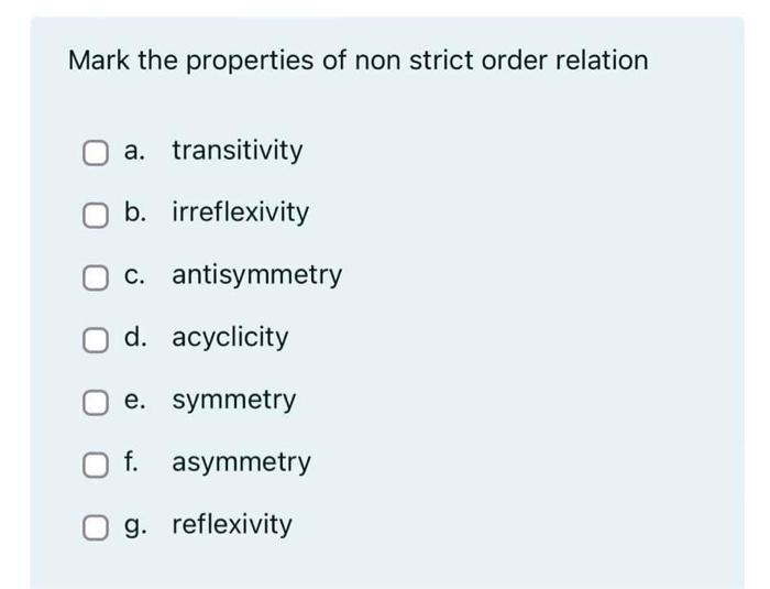 Solved Mark the properties of non strict order relation a. | Chegg.com