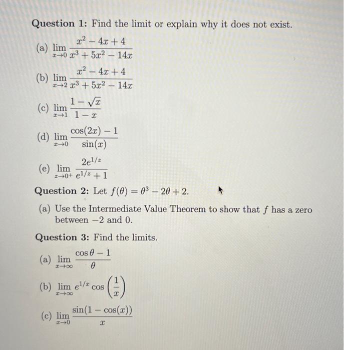Solved Question 1: Find the limit or explain why it does not | Chegg.com
