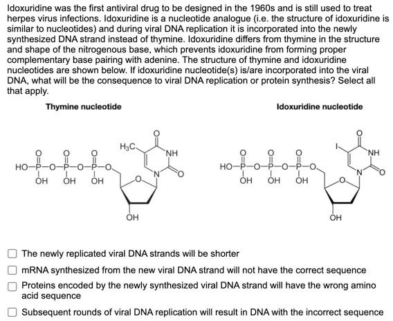 Solved Idoxuridine was the first antiviral drug to be | Chegg.com